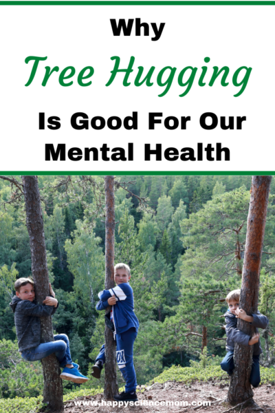 Why Tree Hugging Is Good For Our Mental Health - Ecohappiness Project