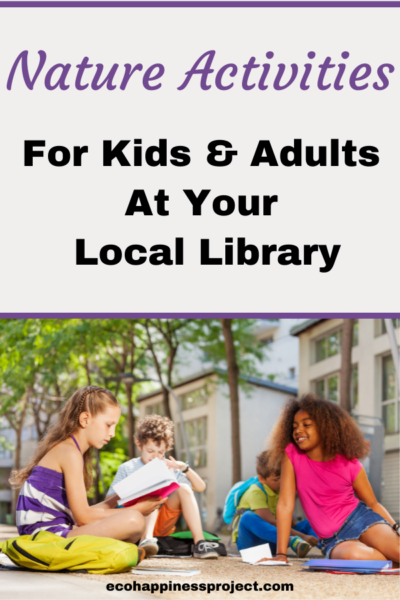 Nature Activities For Kids and Adults At Your Local Library ...